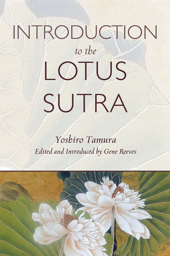 Introduction to the Lotus Sutra, by Yoshiro Tamura. Edited by Gene ...