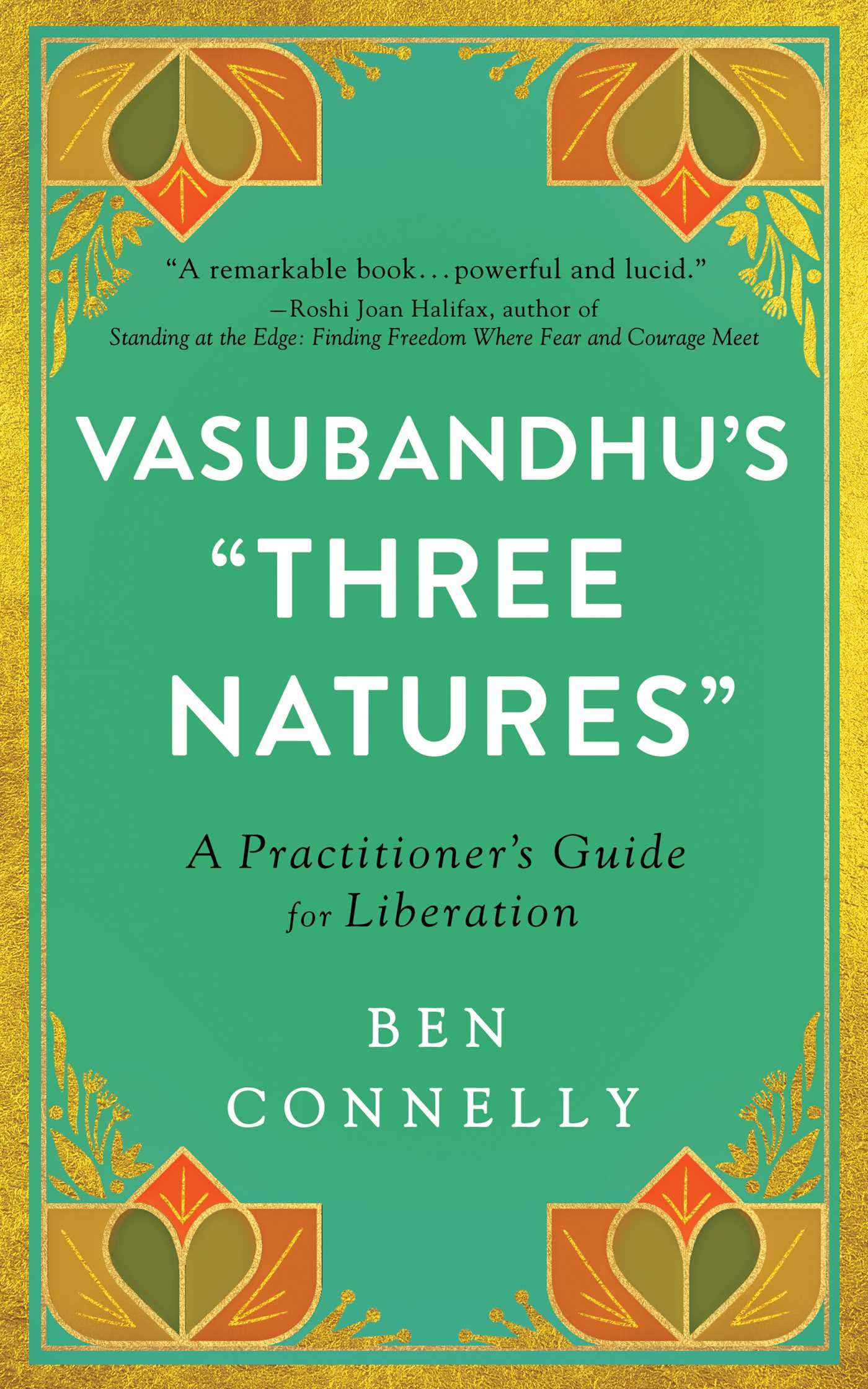 Vasubandhu's "Three Natures": A Practitioner's Guide for Liberation ...