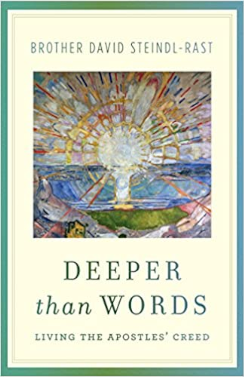 Deeper Than Words: Living the Apostles' Creed (Brother David Steindl ...
